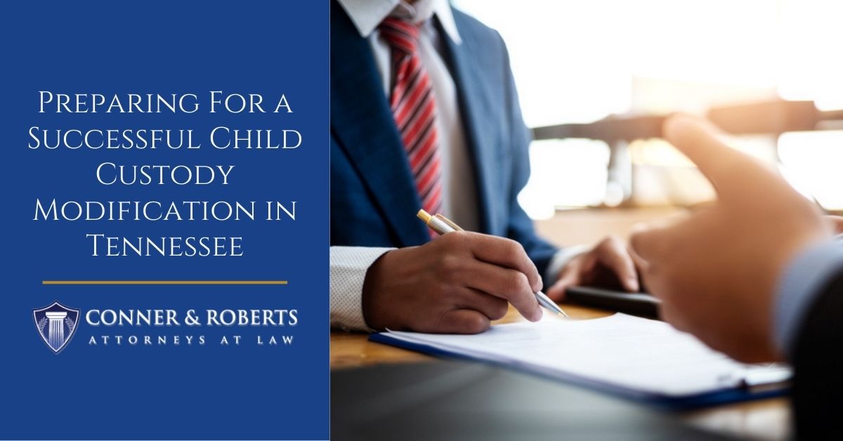 Preparing For a Successful Child Custody Modification in Tennessee